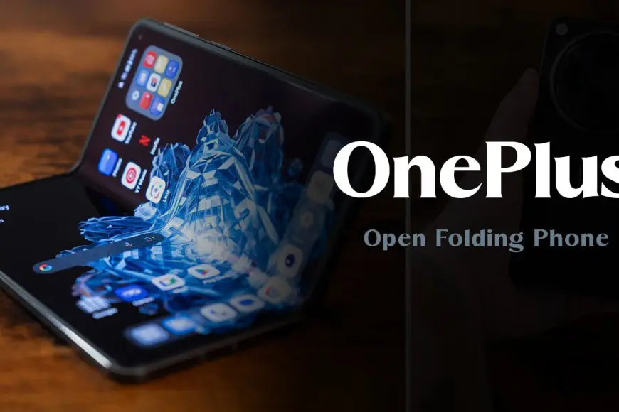 OnePlus Open Folding Phone is a fresh take on the foldable phone ...
